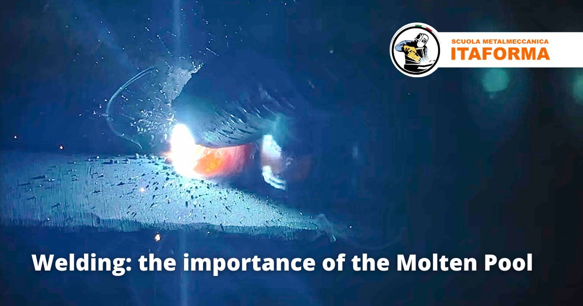 Welding: The Importance of the Molten Pool | ITAFORMA Welding School